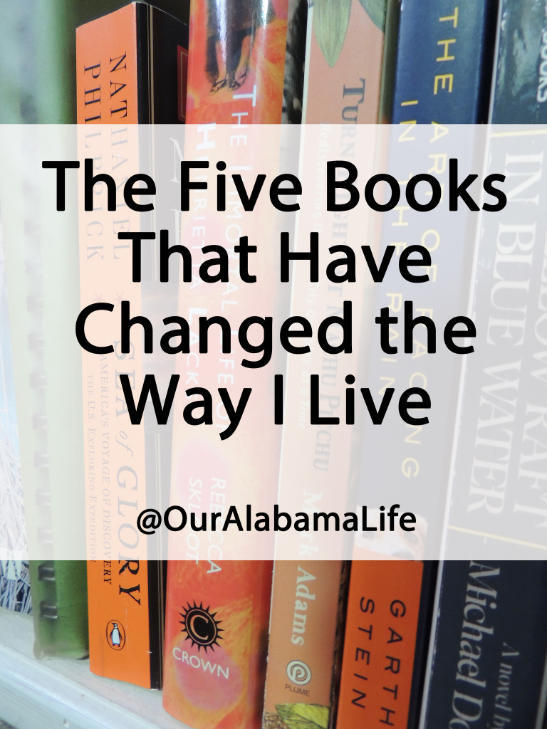 The Five Books That Have Changed the Way I Live - Our Alabama Life