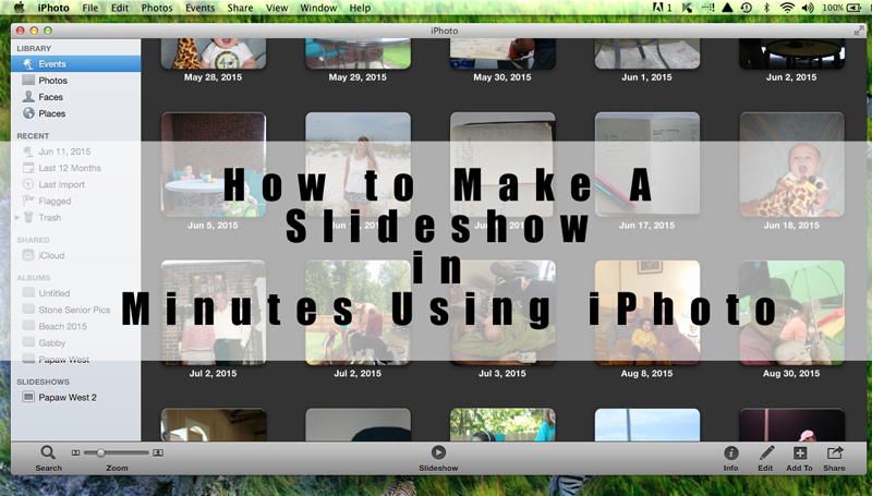 How To Make A Slideshow in Minutes Using iPhoto - Our Alabama Life